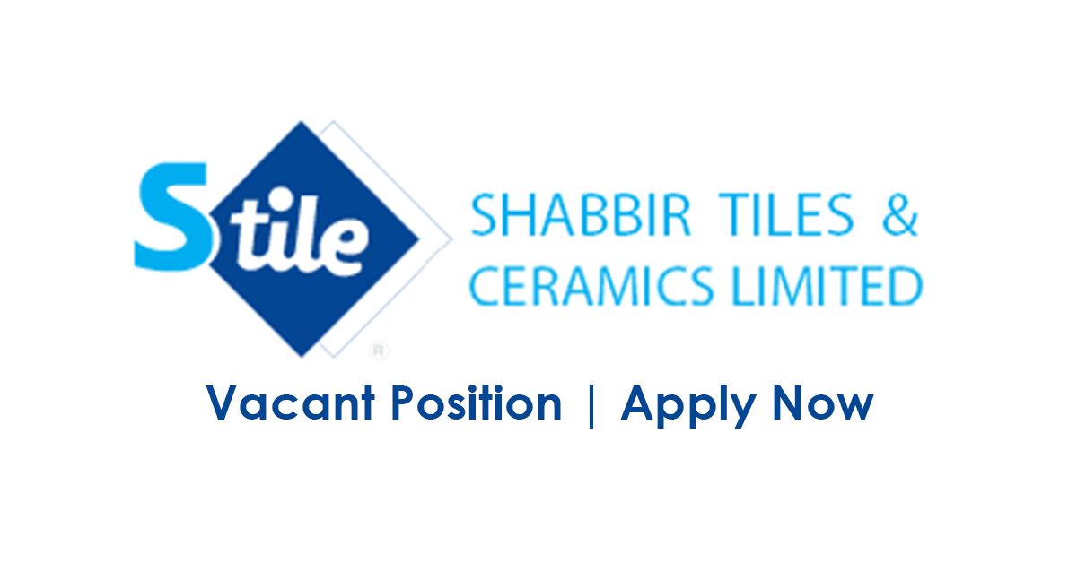 Shabbir Tiles & Ceramics Limited Stile Jobs HR Intern
