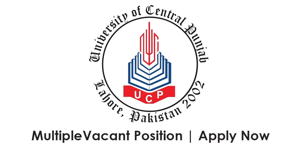 University Of Central Punjab UCP Jobs March 2024
