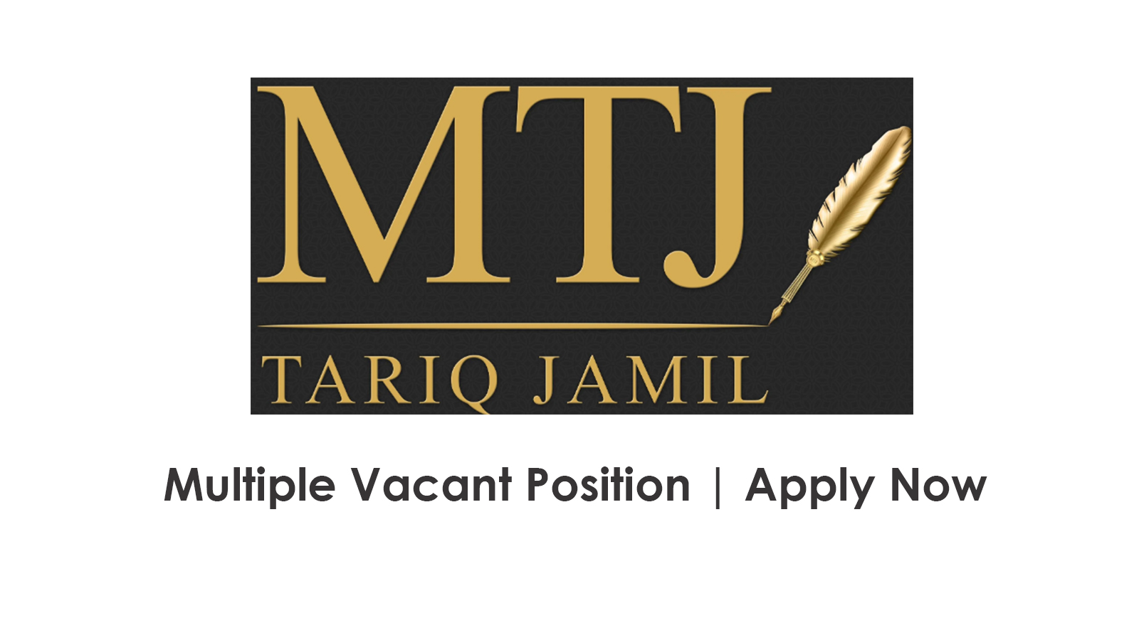 MTJ Tariq Jamil Jobs April 2025